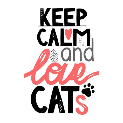 Premium Vector Hand Written Phrase Keep Calm And Love Cats For Poster
