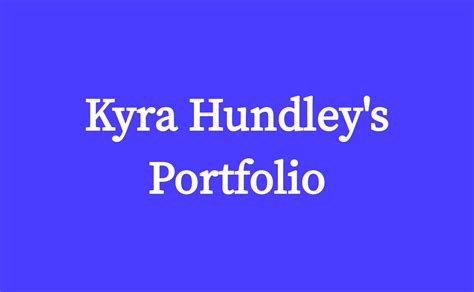 Kyra Hundleys Portfolio