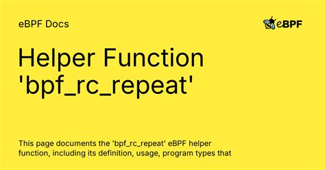 Helper Function Bpfrcrepeat Ebpf Docs
