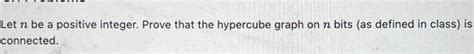 solved let n be a positive integer prove that the hypercube