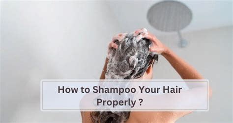 How To Wash Your Hair Properly 10 Simple Steps