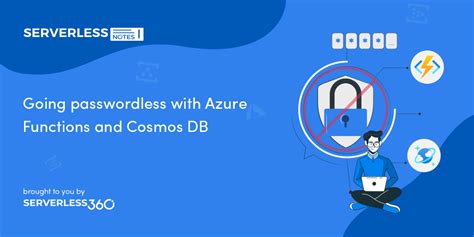 Going Passwordless With Azure Functions And Cosmos Db