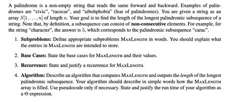 Solved A Palindrome Is A Non Empty String That Reads The