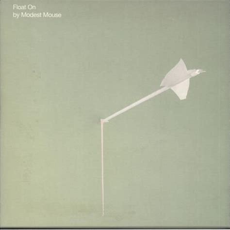 Modest Mouse Float On Uk 7 Vinyl Single 7 Inch Record 45 415655