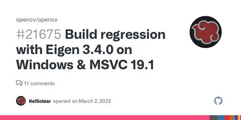 Build Regression With Eigen 340 On Windows And Msvc 191 · Issue 21675 · Opencvopencv · Github