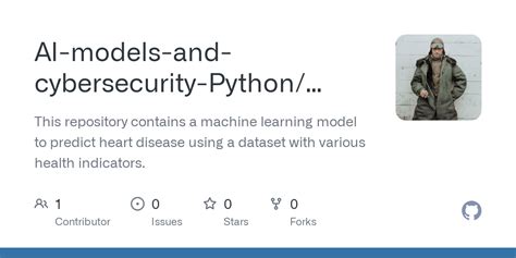 github ai models and cybersecurity python heart disease prediction