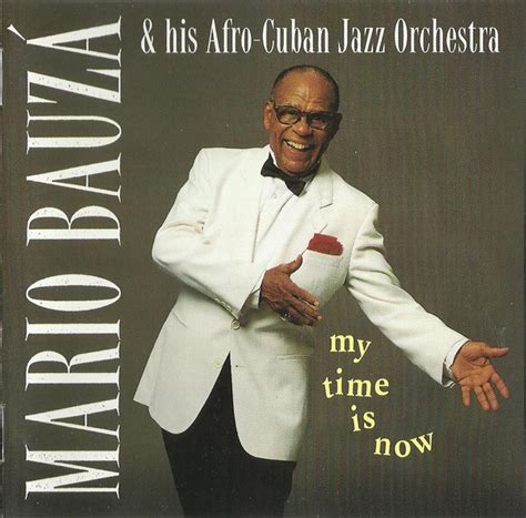 Mario Bauzá And His Afro Cuban Jazz Orchestra My Time Is Now Cd