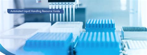 Automated Liquid Handling Resource Guide Lab Manager