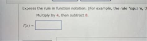 solved express the rule in function notation for example