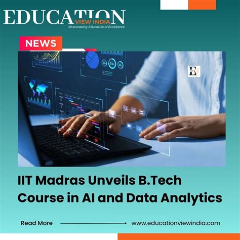 Iit Madras Unveils B Tech Course In Ai And Data Analytics Education View India