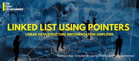 linear data structures — linked lists by vaidhyanathan s m theleanprogrammer medium