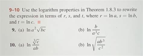 Solved 9 10 Use The Logarithm Properties In Theorem 183 To