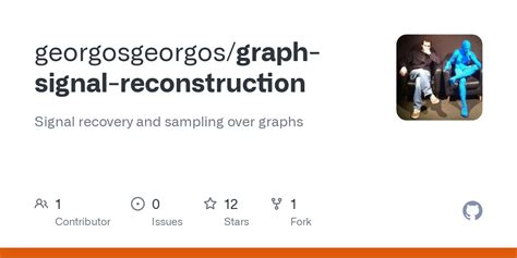 Github Georgosgeorgosgraph Signal Reconstruction Signal Recovery And Sampling Over Graphs