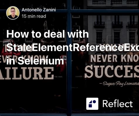 How To Deal With StaleElementReferenceException In Selenium Reflect