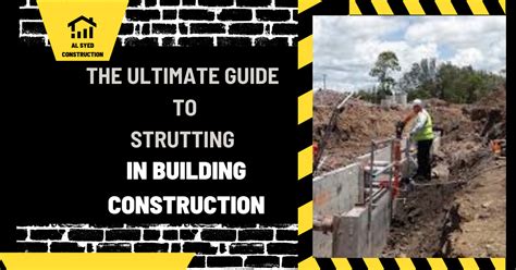 The Ultimate Guide To Strutting In Building Construction