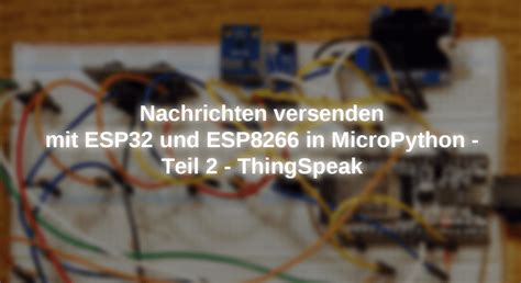 Thingspeak Esp32 Esp Easy Mit Thingspeak