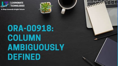 Ora 00918 Column Ambiguously Defined Learnomate Technologies