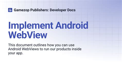 Implement Android WebView Gamezop Publisher Docs