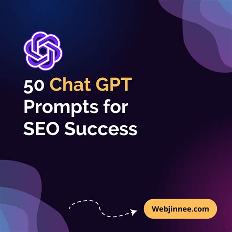 50 Chat Gpt Prompts For Seo Success By Webjinnee 𝐀𝐈 𝐦𝐨𝐧𝐤𝐬 𝐢𝐨 Medium