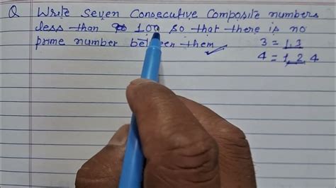 Write Seven Consecutive Composite Numbers Less Than 100 So That Youtube