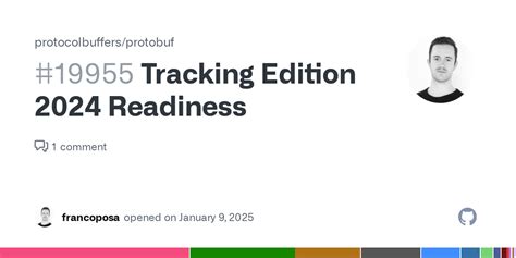 Tracking Edition 2024 Readiness · Issue 19955 · Protocolbuffersprotobuf · Github