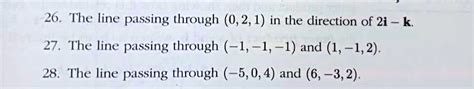 Solved The Line Passing Through 021 In The Direction Of 2i K The