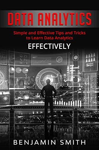 Data Analytics Simple And Effective Tips And Tricks To Learn Data Analytics Effectively Nd