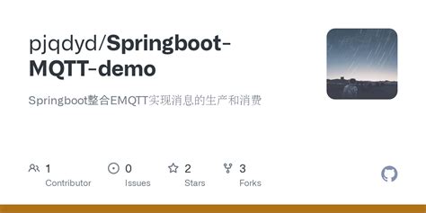 Github Pjqdydspringboot Mqtt Demo Springboot整合emqtt实现消息的生产和消费