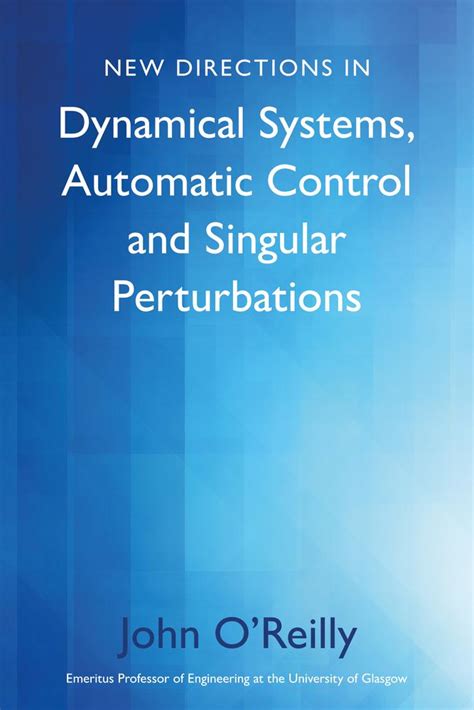 New Directions In Dynamical Systems Automatic Control And Singular
