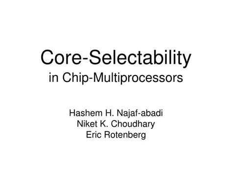 ppt core selectability in chip multiprocessors powerpoint