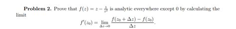 solved problem 2 prove that f z z−z21 is analytic
