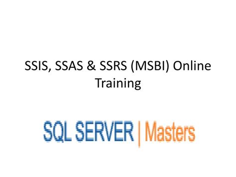Ppt Online Msbissis Ssas Ssrs Training By Real Time Experts Powerpoint Presentation Id