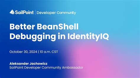 Better BeanShell Debugging In IdentityIQ