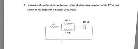 Solved Calculate The Value Of The Unknown Resistor R If The Chegg
