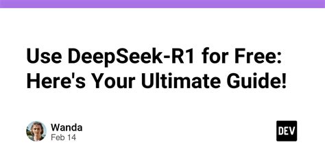 Use DeepSeek R For Free Here S Your Ultimate Guide DEV Community