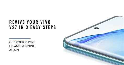 Vivo V Won T Turn On Revive It With These Easy Steps Seber Tech