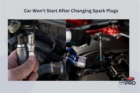 Car Won't Start After Changing Spark Plugs: Common Causes and Solutions