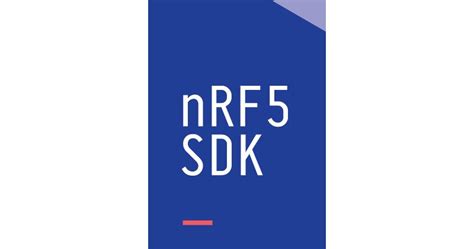 Nordic Nrf5 Sdk开发环境搭建nrf51nrf52芯片平台 Nordic Semiconductor中文官网