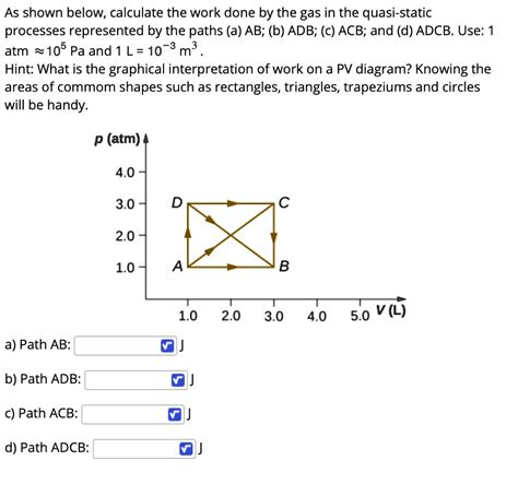 As Shown Below Calculate The Work Done By The Gas In The Quasi Static