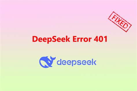 Discover The Ultimate Solutions For Deepseek Error 401
