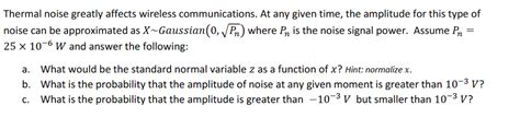Solved Thermal Noise Greatly Affects Wireless Chegg