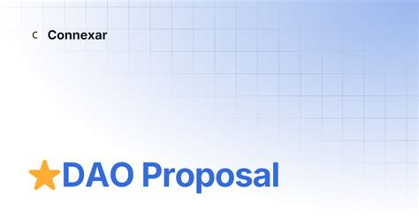 ⭐dao Proposal Connexar