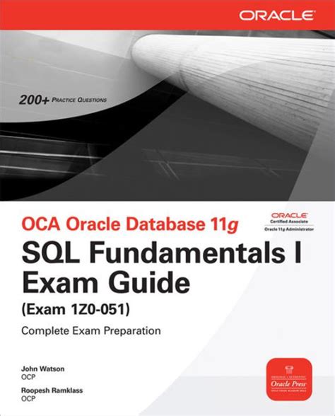 Oca Oracle Database 11g Sql Fundamentals I Exam Guide Exam 1z0 051 By John Watson Roopesh