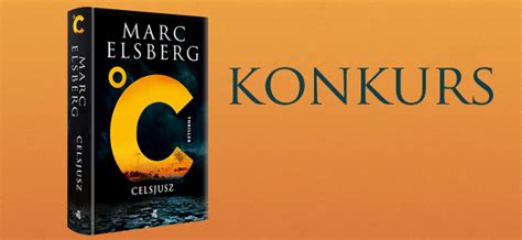 Wygraj Egzemplarze Thrillera Klimatycznego „celsjusz” Marca Elsberga ZakoŃczony Booklipspl