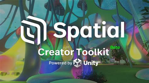 Spatial Creator Toolkit Powered By Unity Patricia Burgos Duran