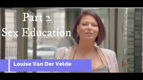 Sex Education Louise Van Der Velde Part 2 Podcast Go It