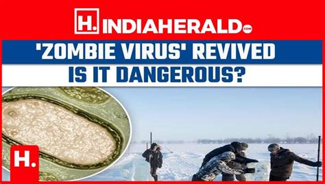 Scientists Revive Year Old Zombie Virus