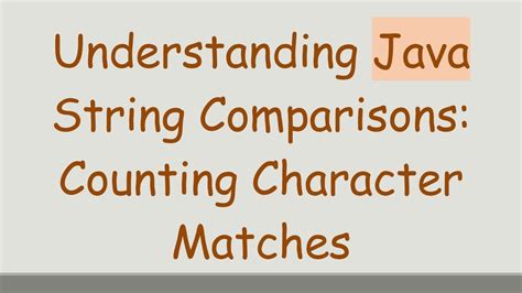Understanding Java String Comparisons Counting Character Matches Youtube