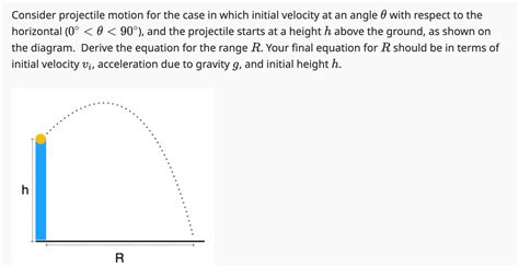 Solved Consider Projectile Motion For The Case In Which