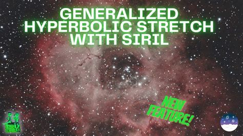 Sirils Generalized Hyperbolic Stretch A Powerful Tool For